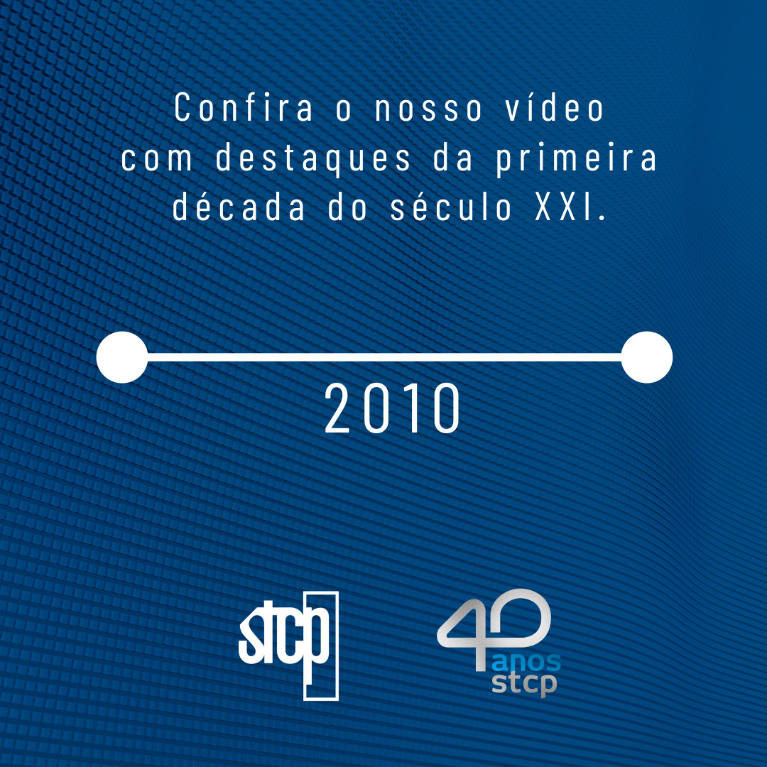40 ANOS STCP | ANOS 2010 - STCP