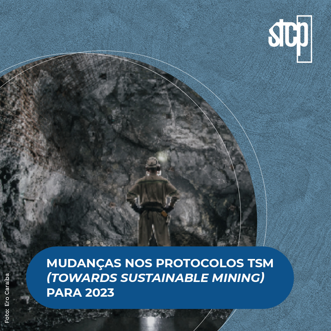 MUDANÇAS NOS PROTOCOLOS TSM (TOWARDS SUSTAINABLE MINING) PARA 2023 - STCP